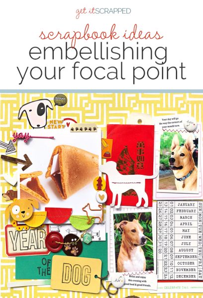 Scrapbook Ideas for Embellishing Your Focal Point